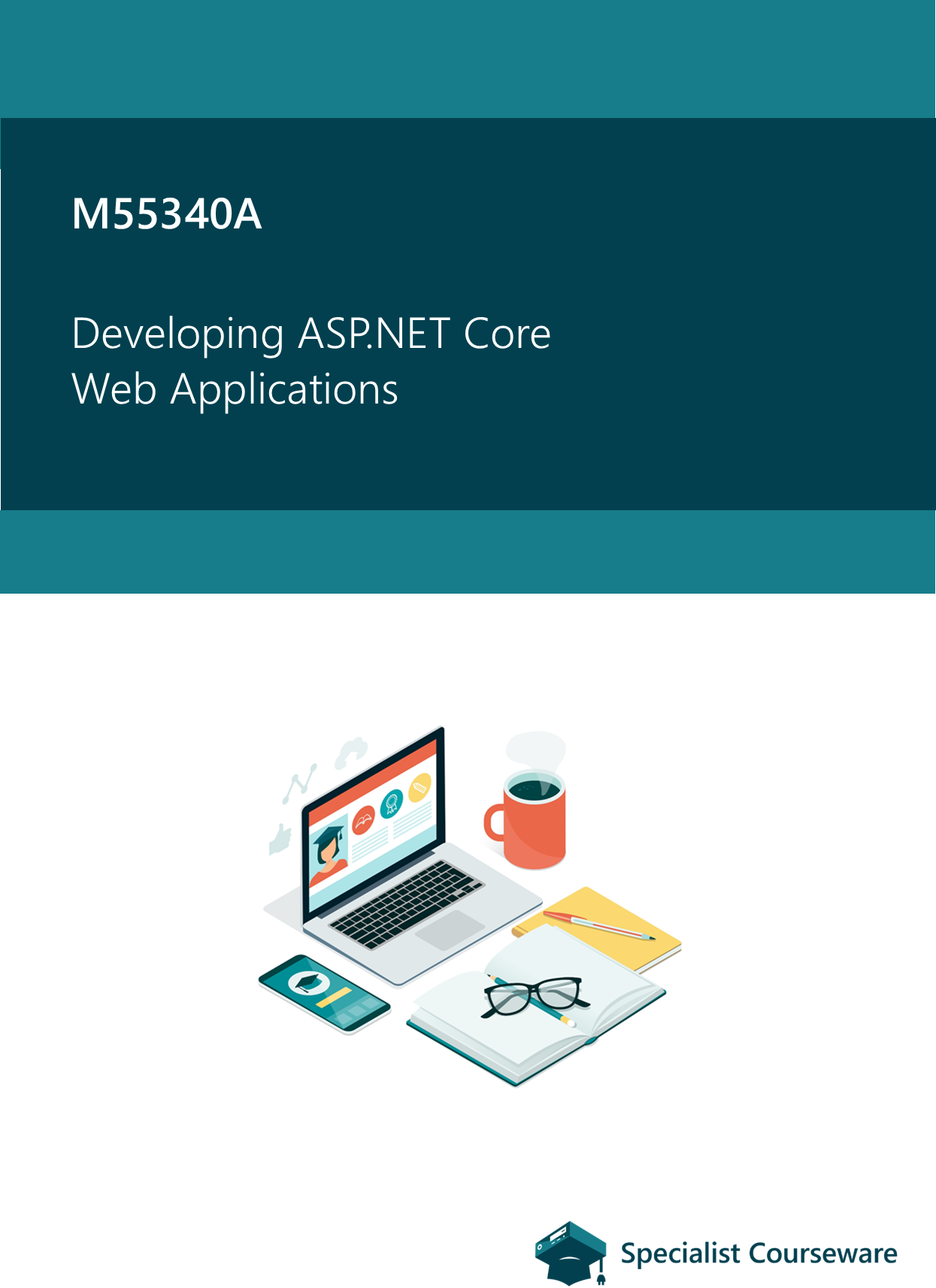 M55340a Developing Asp Net Core Web Applications Specialist Courseware